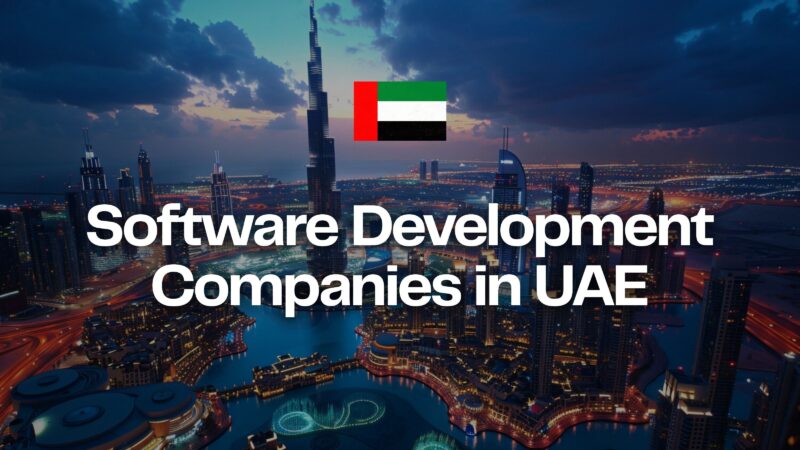 Best Software Development Companies in UAE. 2026 Guide
